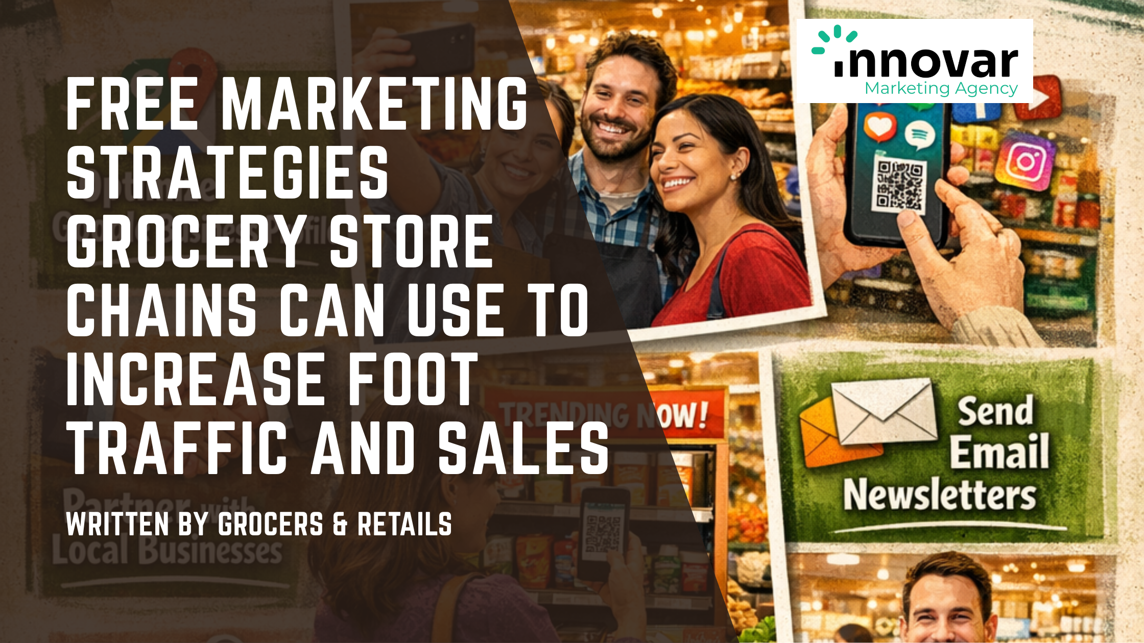 Free Marketing Strategies Grocery Store Chains Can Use to Increase Foot ...