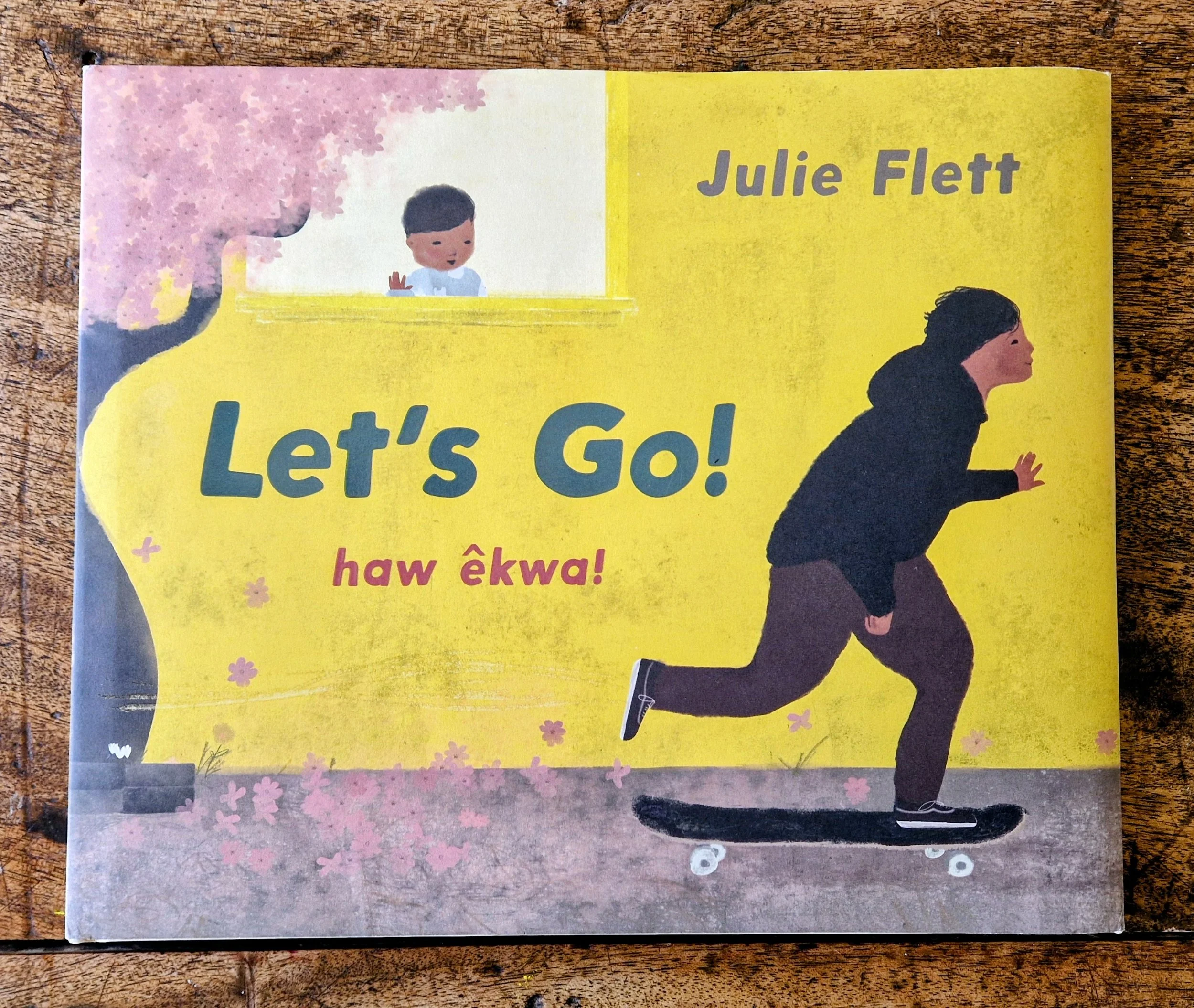“Let's Go! haw êkwa!” - A Skateboarding Story by Julie Flett | Picture ...