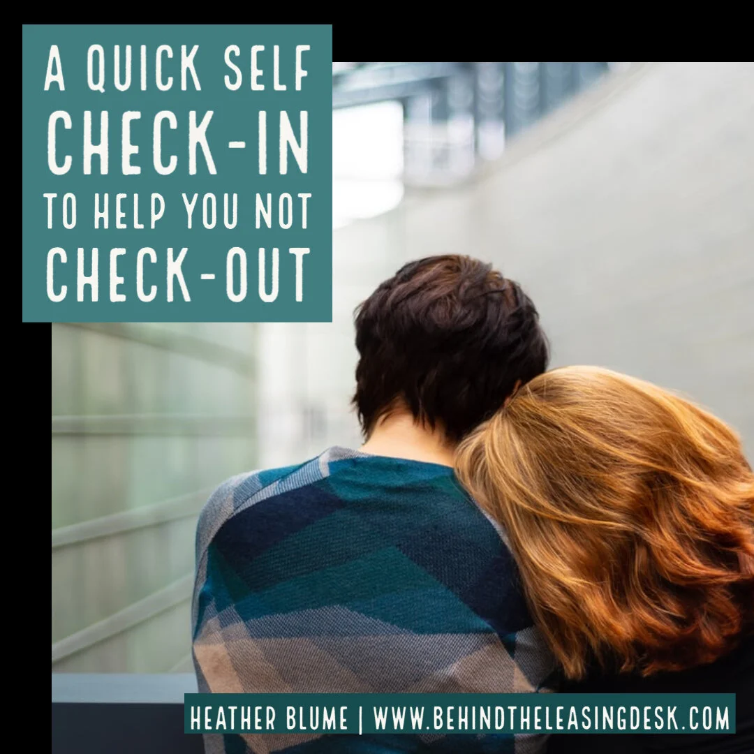 A Quick Self Check-In To Help You Not Check-Out — Behind the Leasing ...