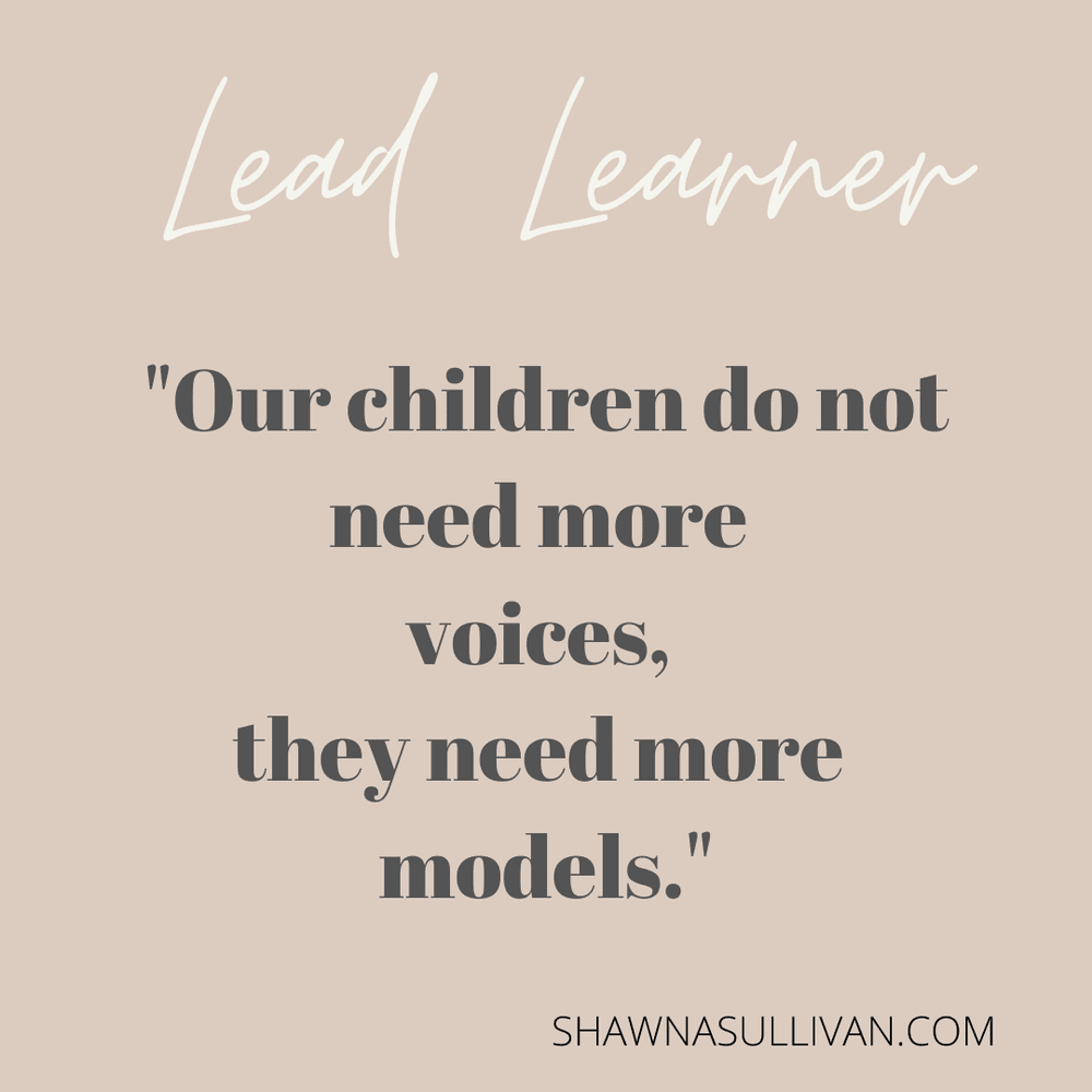 Living As A Lead Learner — Shawna Sullivan
