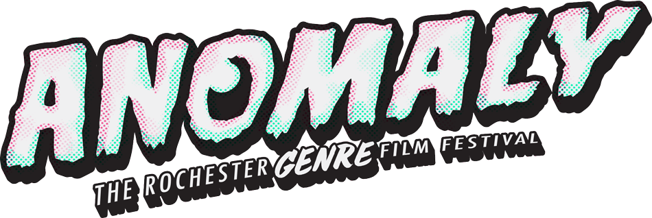 Anomaly - The Rochester Genre Film Festival
