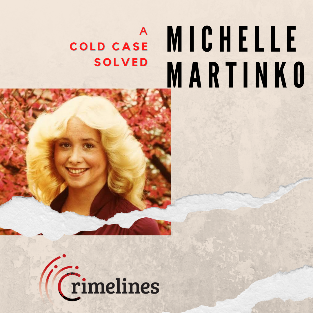 Michelle Martinko | DNA Solve — Crimelines
