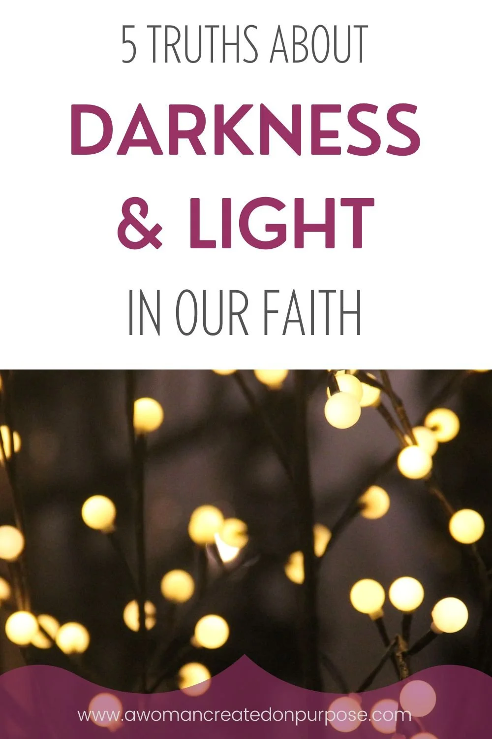 5 Way to Move From Darkness to Light in our Faith