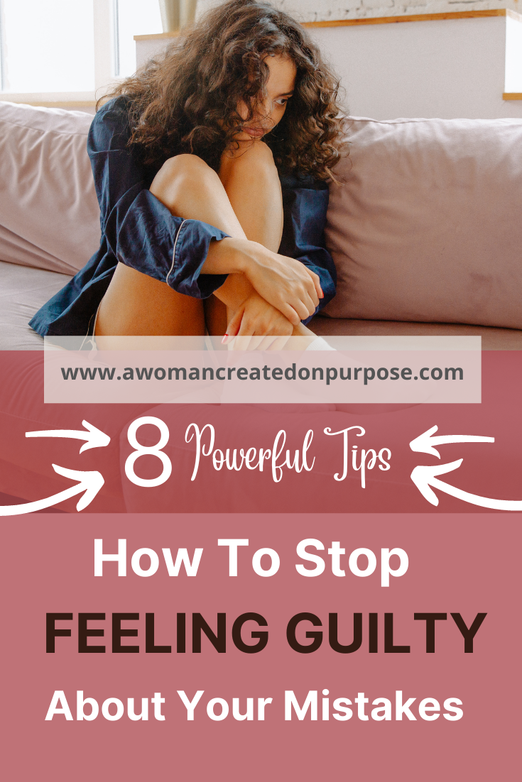 How to Stop Feeling Guilty: 8 Insights for Christian Women