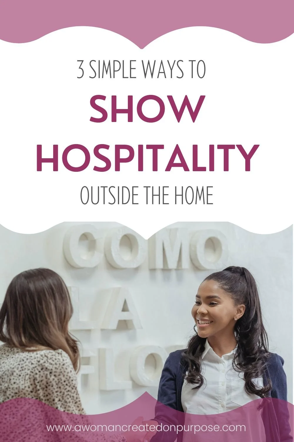 Hospitality in the Bible: 3 Practical Ways to Be Hospitable