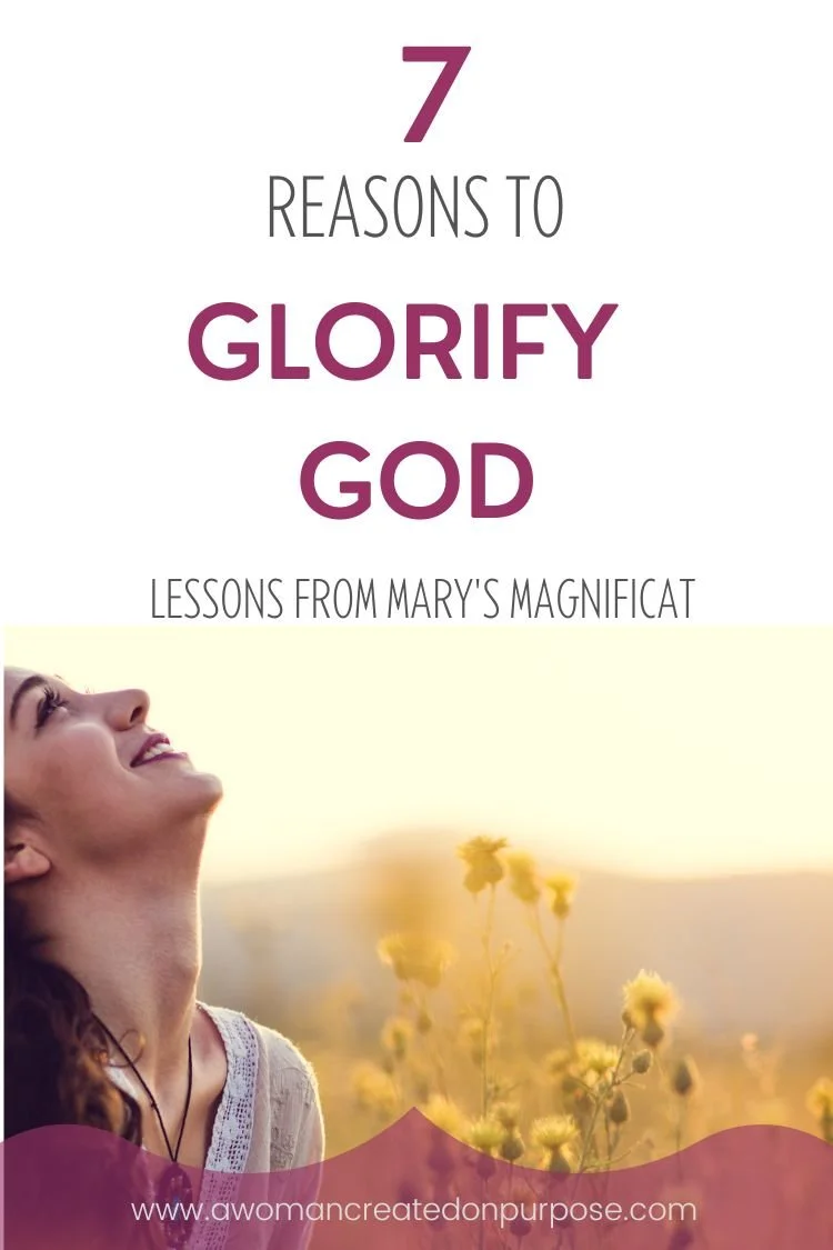 7 Reasons to Glorify God: Lessons from Mary's Magnificat