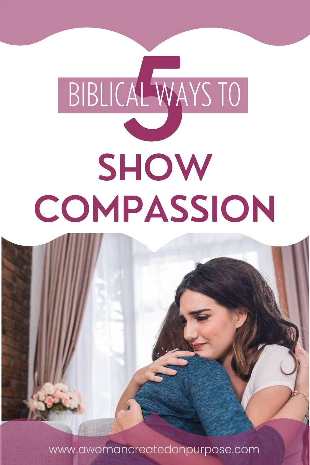 Showing Compassion: 5 Biblical Ways