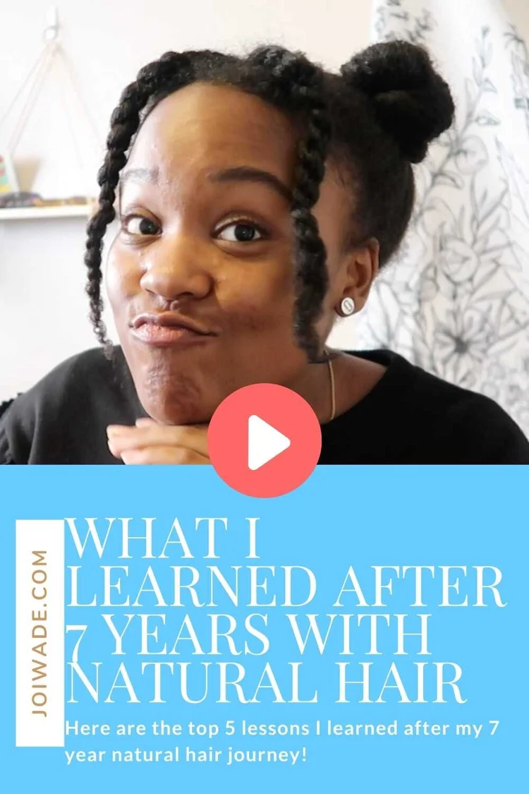 What I Learned After 7 Years with Natural Hair — Joi Wade