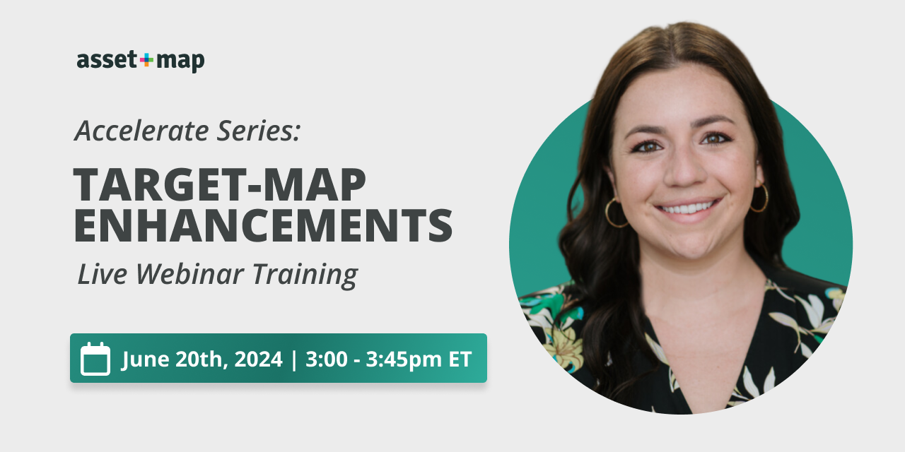 Live Training Webinar: Target-Map Enhancements — Asset-Map