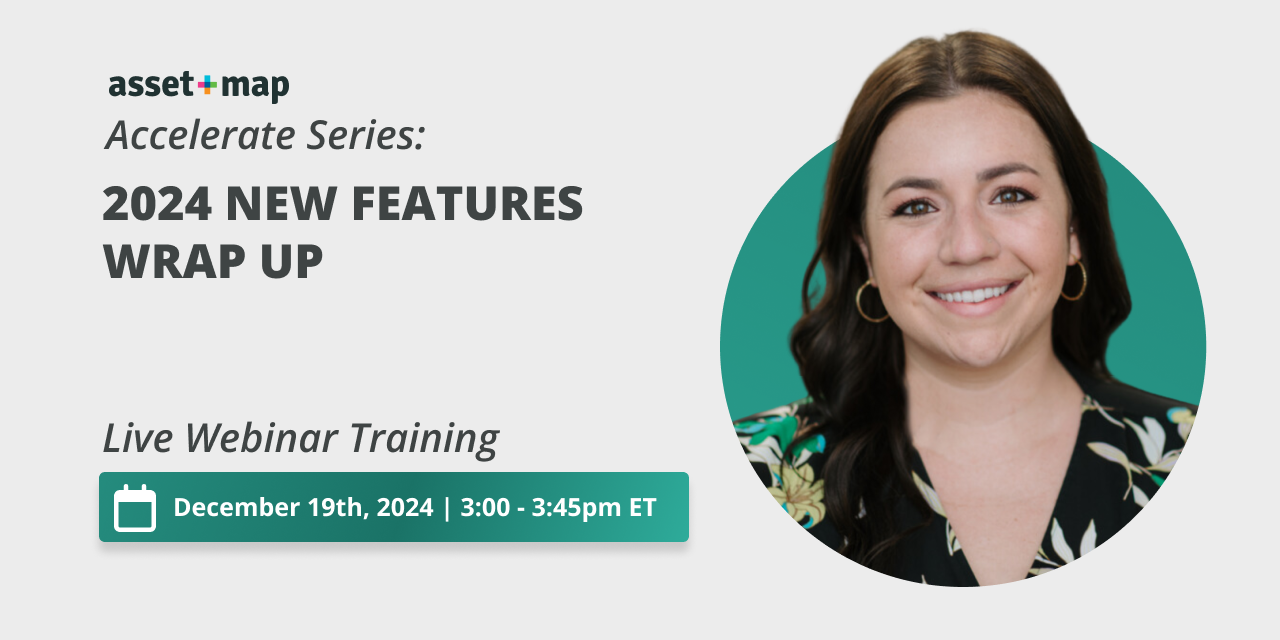 Live Training Webinar: 2024 New Features Wrap-Up — Asset-Map