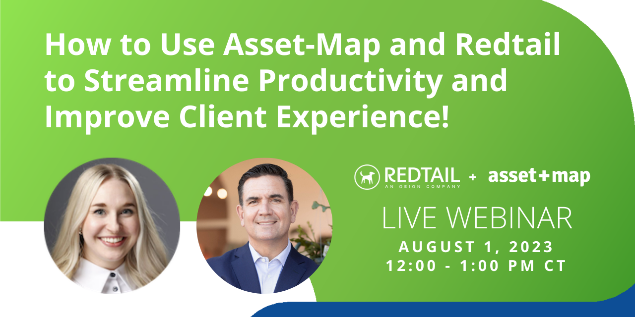 Upcoming Live Webinar: How to Use Asset-Map and Redtail to Streamline Productivity and Improve ...