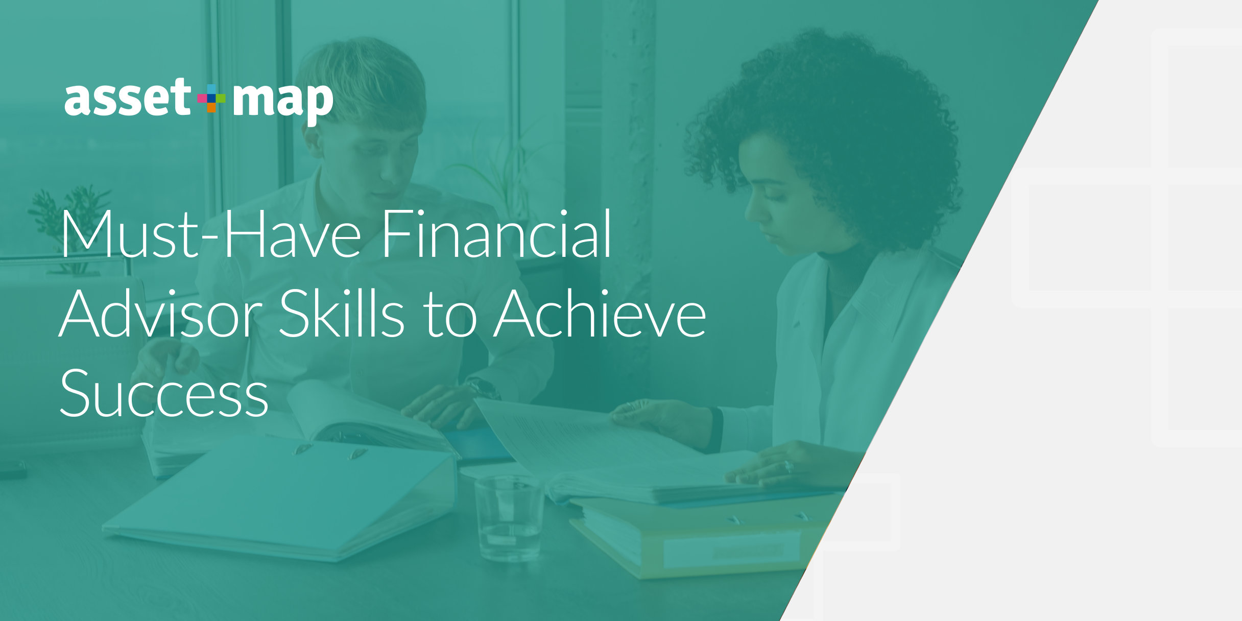 9 Essential Skills for Financial Advisors — Asset-Map