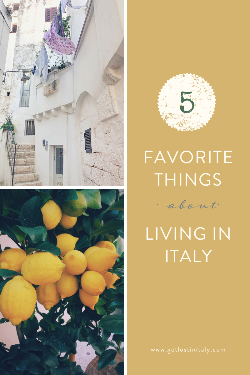 5 Favorite Things I Love about Living in Italy — Get Lost in Italy