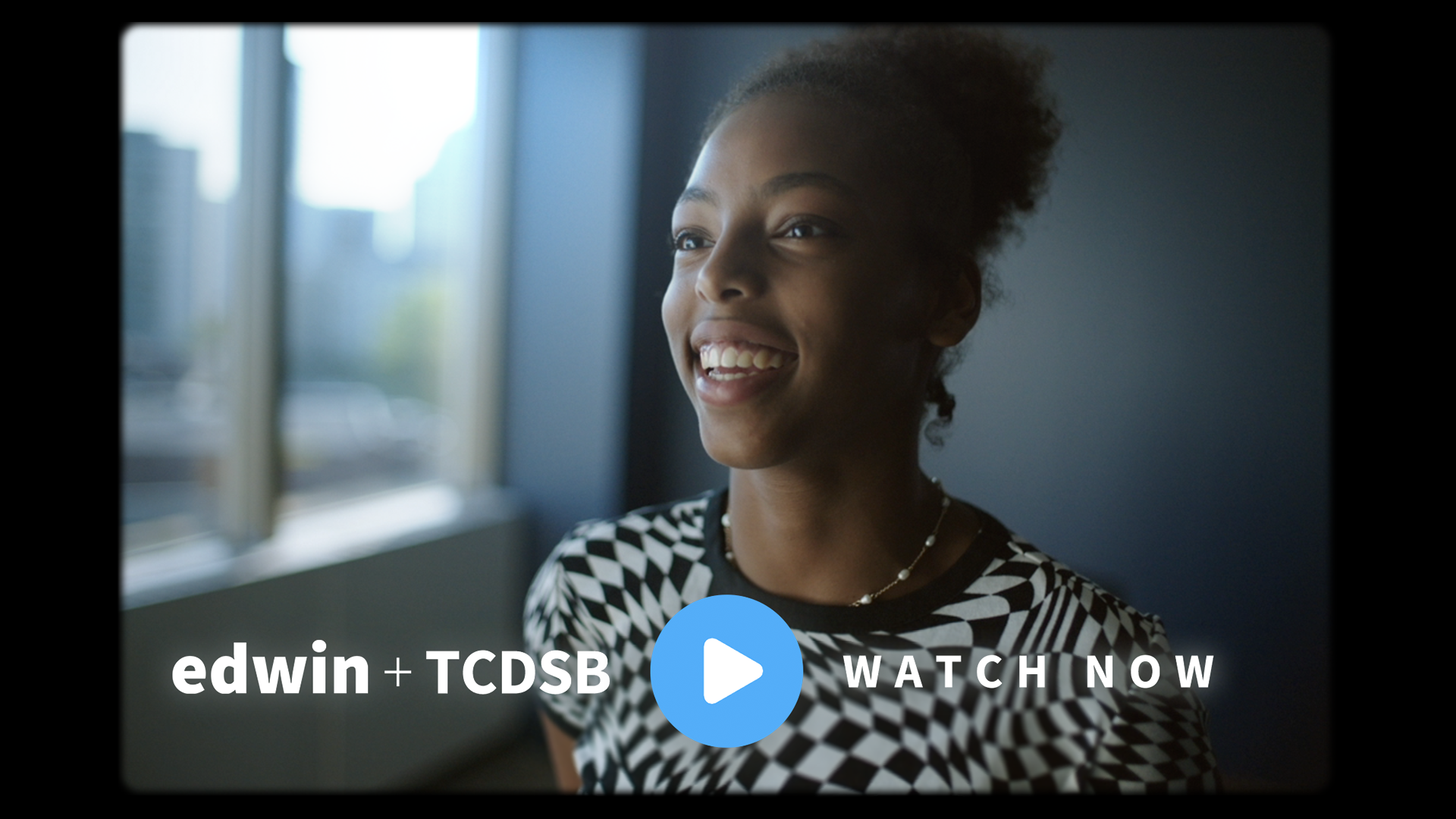 Edwin | TCDSB: A District Transformation