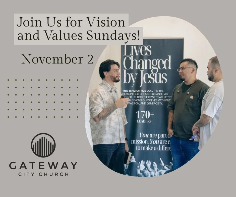 Vision & Values Sunday — Gateway City Church