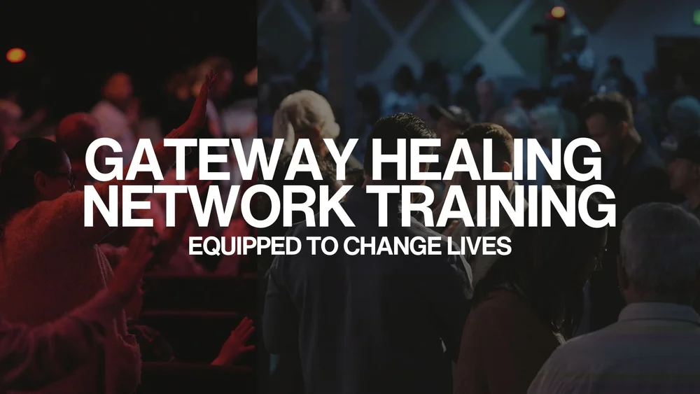 Gateway Healing Network Training — Gateway City Church