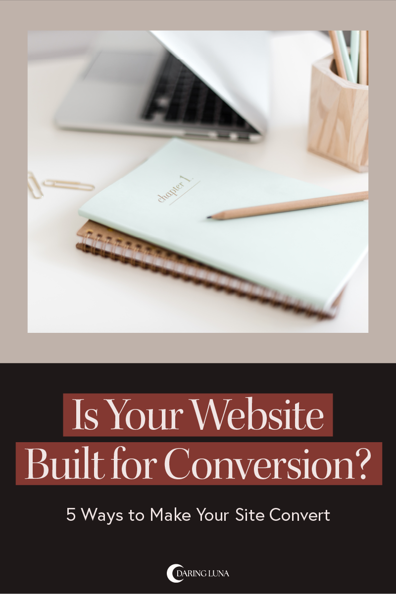 Is Your Website Built for Conversion? Here’s How to Tell | Web Design by Daring Luna