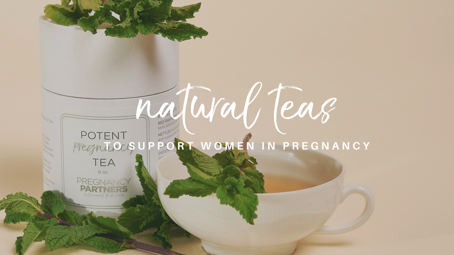 Natural Teas to Support Women In Pregnancy — Cincinnati Birth Center