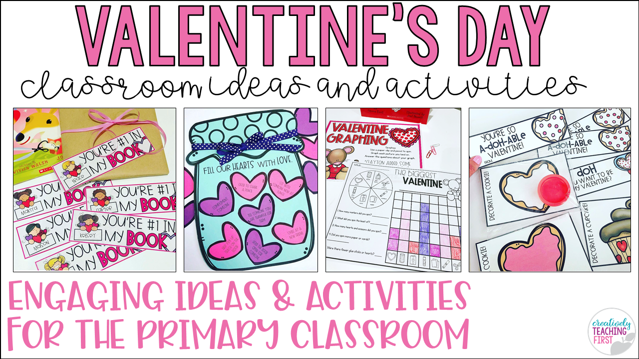 8 Valentine's Day Classroom Ideas and Activities — Creatively Teaching ...