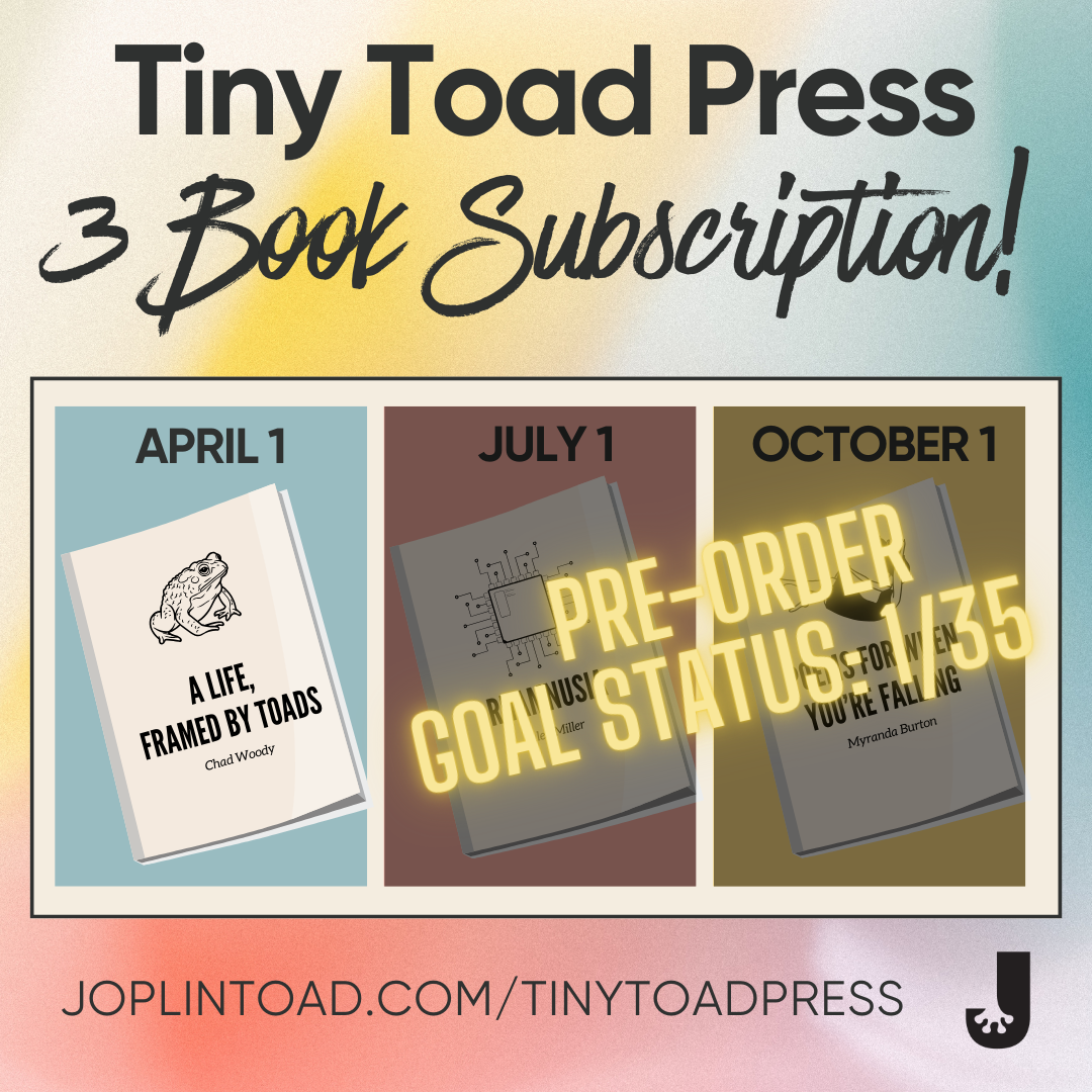 Tiny Toad Press - An imprint of the Joplin Toad — The Joplin Toad