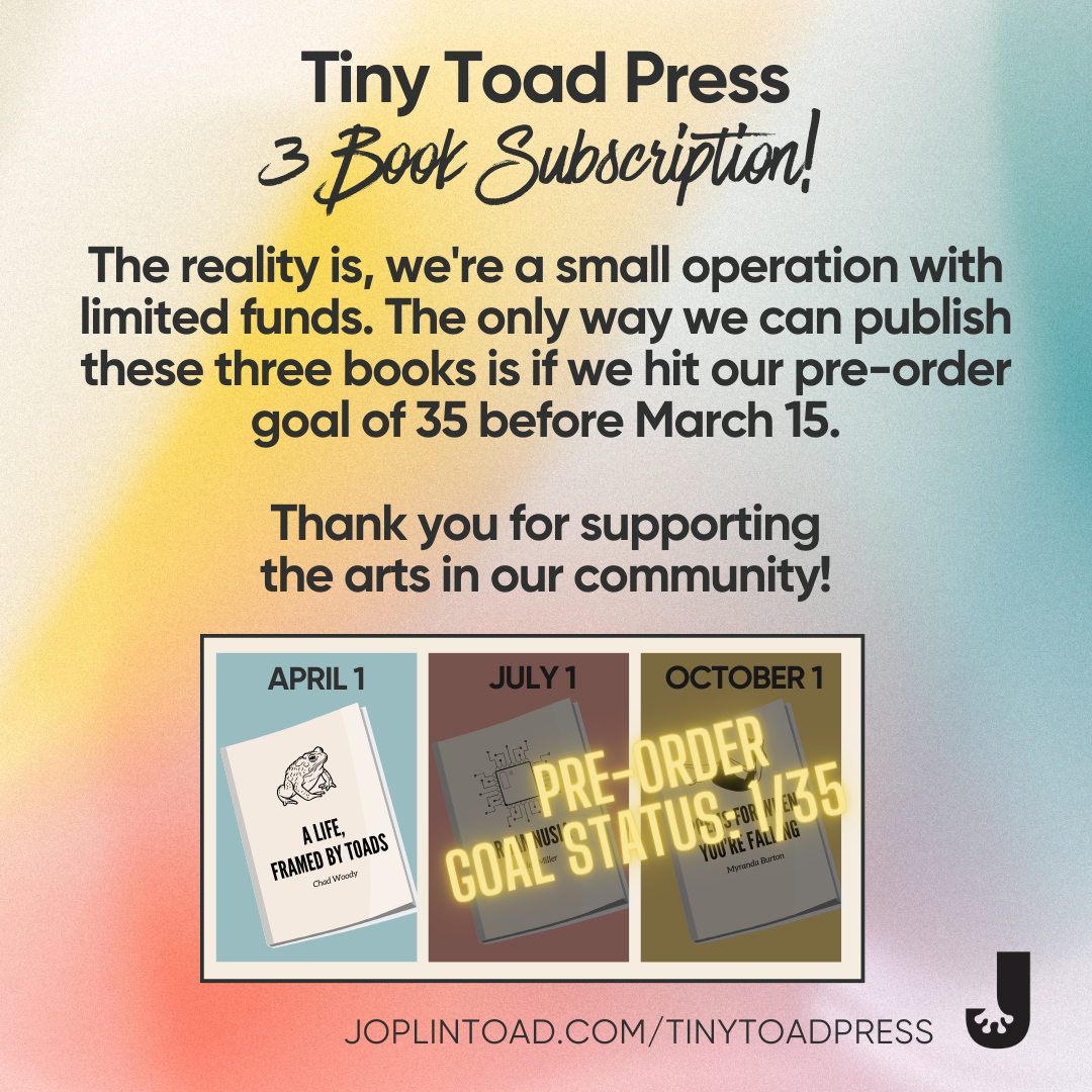 Tiny Toad Press - An imprint of the Joplin Toad — The Joplin Toad