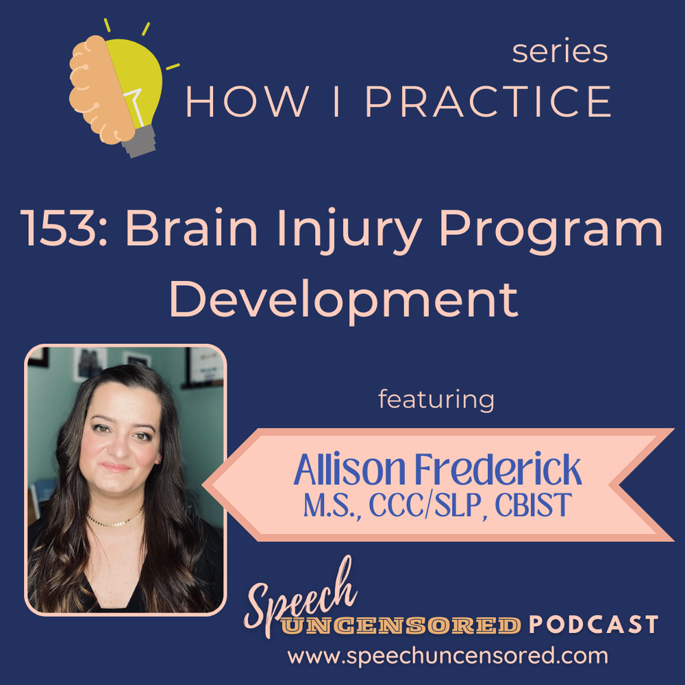 153: Brain Injury Program Development with Allison Frederick, M.S., CCC ...