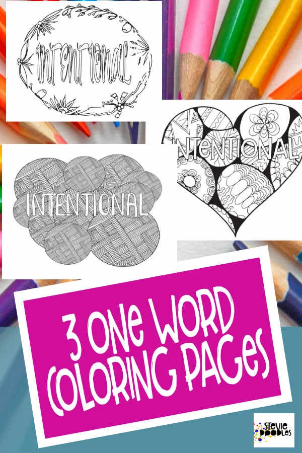 INTENTIONAL! 3 Free Printable Coloring Pages — Stevie Doodles
