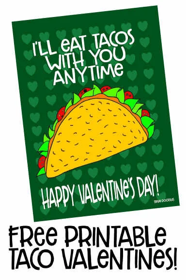 Taco Valentines - Free Printable Valentines Cards! — Stevie Doodles