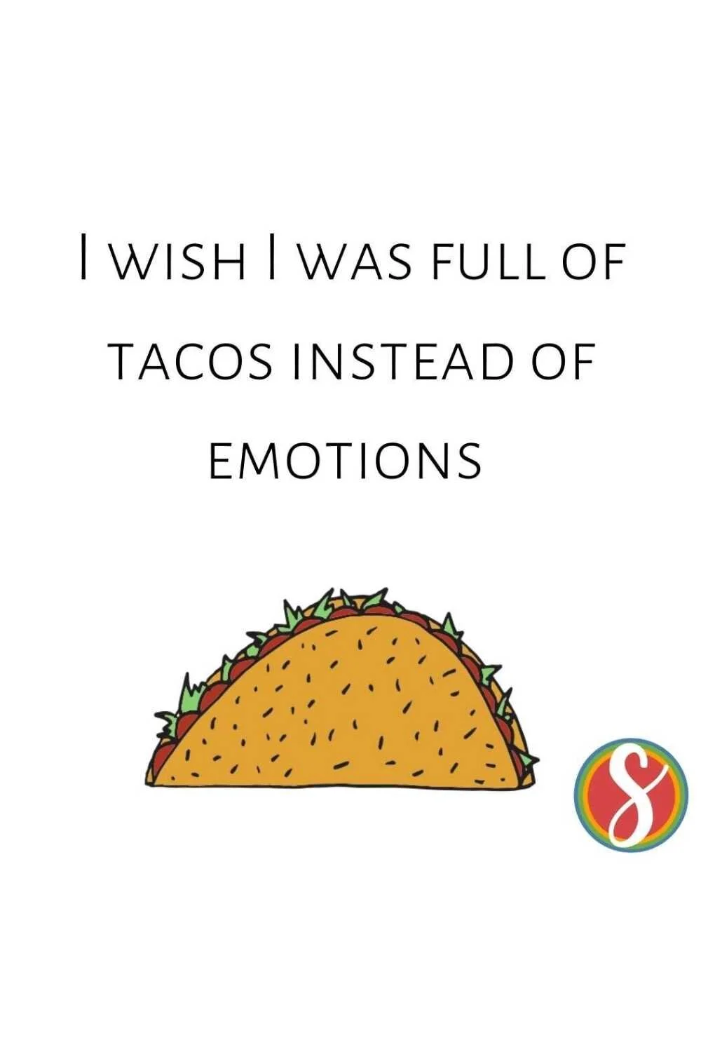 10 Taco Quotes + 10 Free Printables About Tacos — Stevie Doodles
