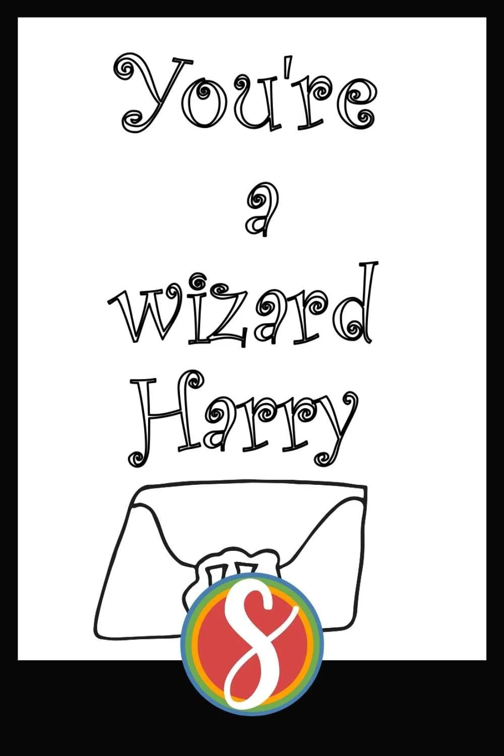 You're A Wizard Harry Free Page — Stevie Doodles