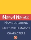 MARVEL NAMES - Free Coloring Pages — Stevie Doodles