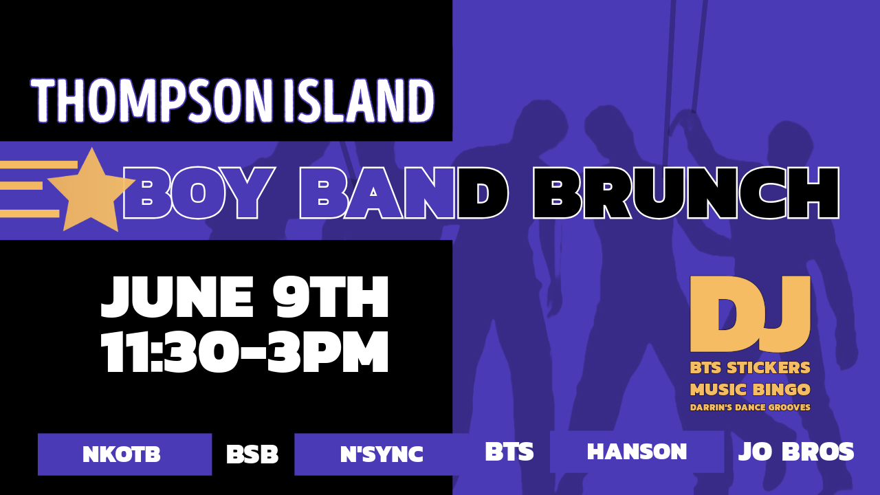 Boy Band Brunch — Thompson Island