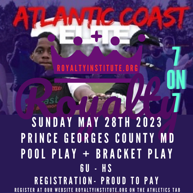The 2023 Atlantic Coast Elite 7v7 Tournament — The Royalty Institute of ...