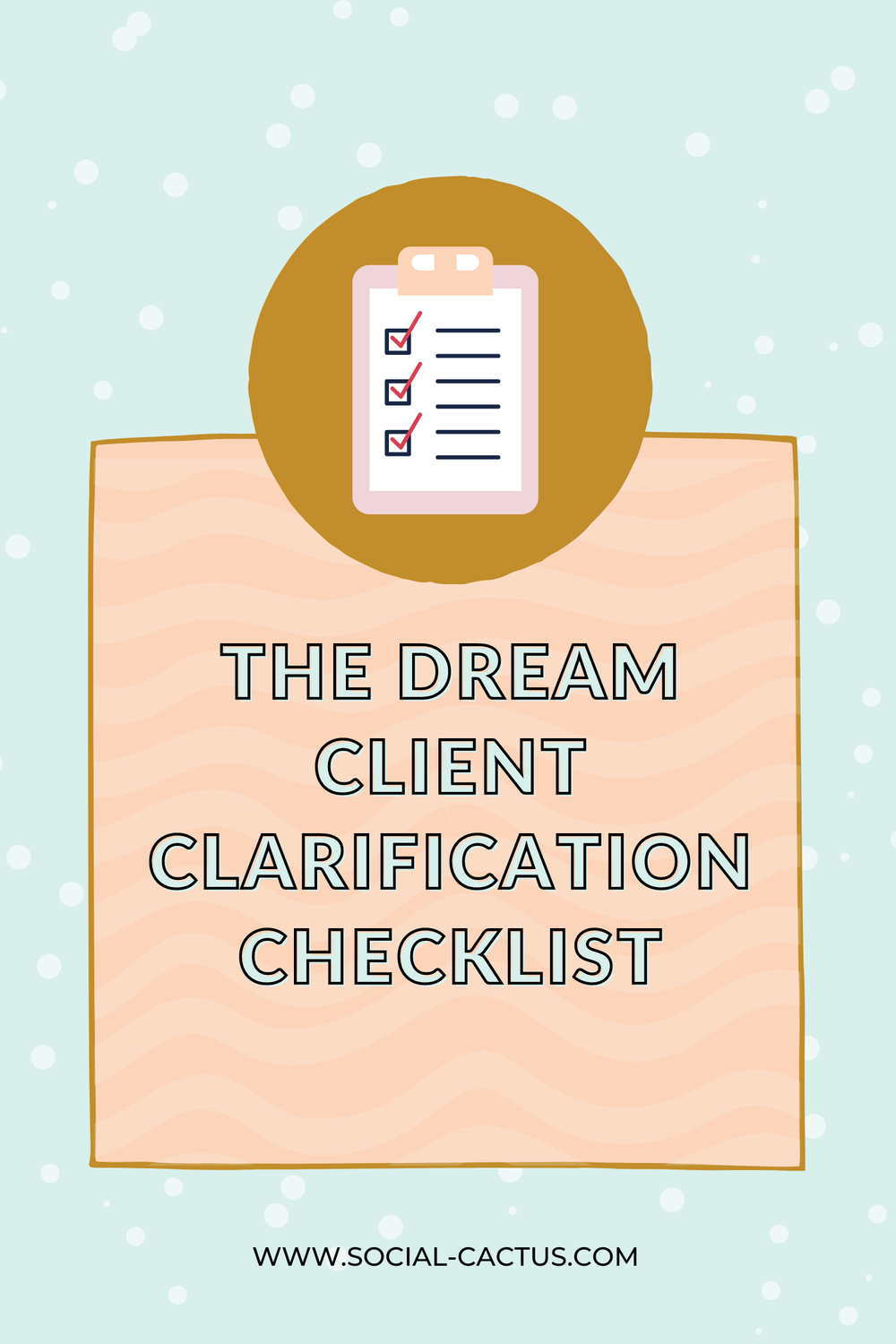 The Dream Client Clarification Checklist — Social Cactus