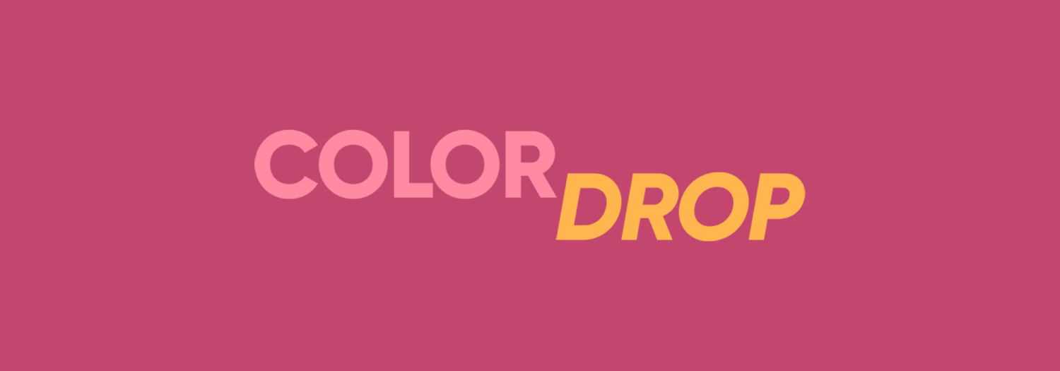 Color Drop — ANDREA NOELLE