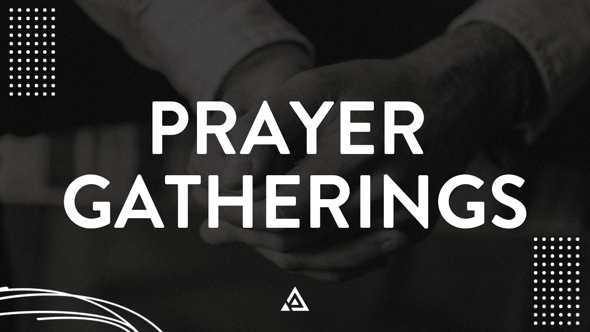 Prayer Gatherings — Vineyard Florence