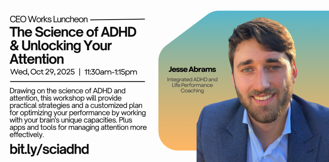 CEO Works Luncheon: Jesse Abrams on ADHD, Dopamine, and the Future of ...