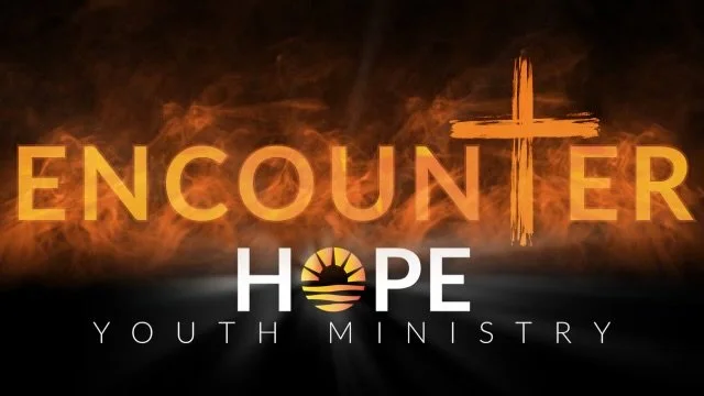 Encounter Hope Youth — CHURCH OF HOPE