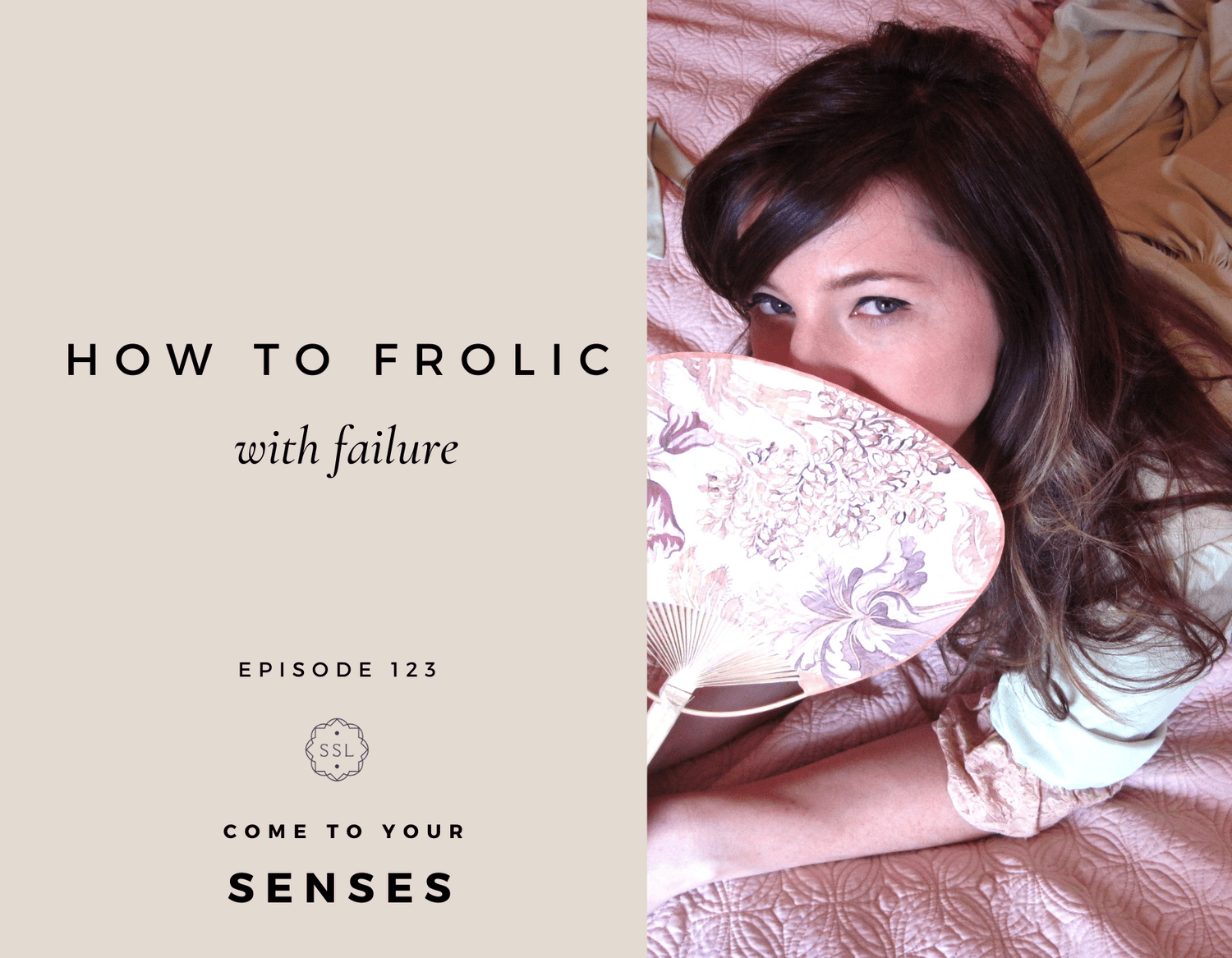 Episode 123 - How to Frolic With Failure — MARY LOFGREN