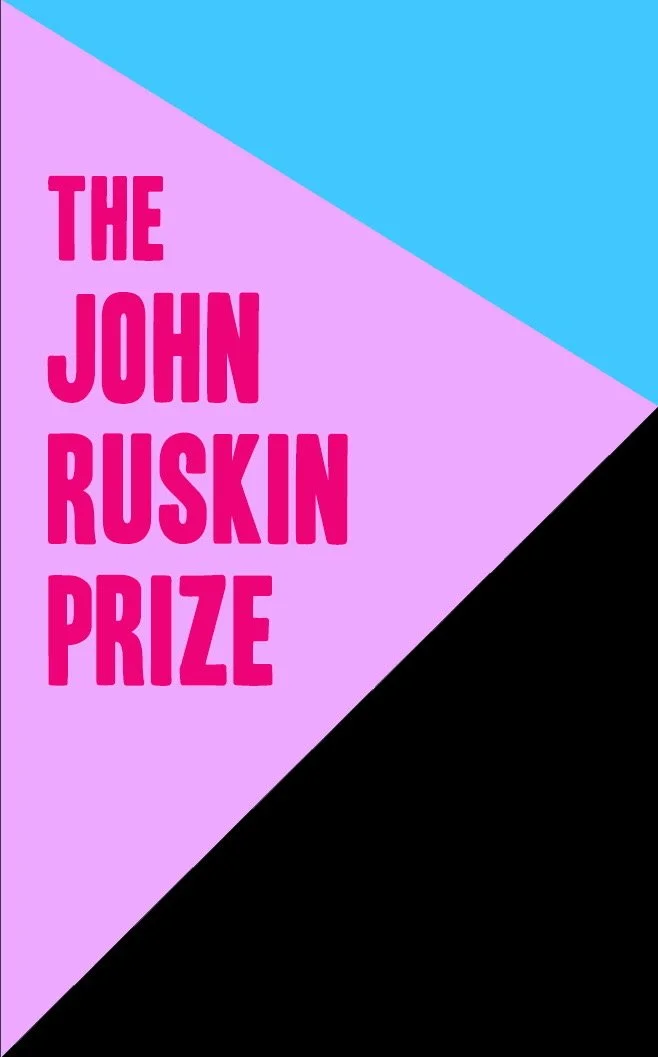 The John Ruskin Prize 2026: open for entries — ncas