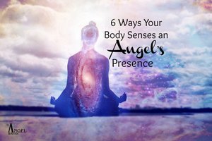 6 Ways Your Body Senses an Angel’s Presence — The Angel Writer