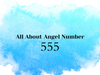 Angel Number 555: What Does it Mean and Why Am I Seeing It? — The Angel ...