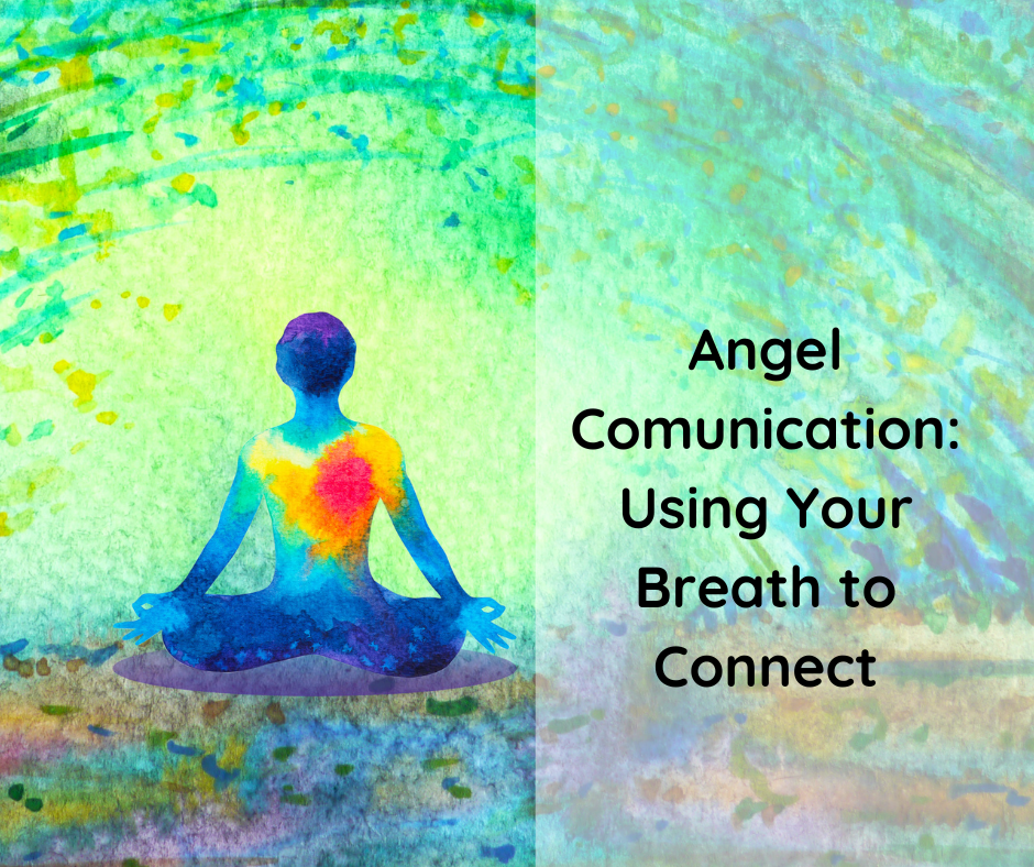 How to Use Your Breath to Connect with Angels — The Angel Writer