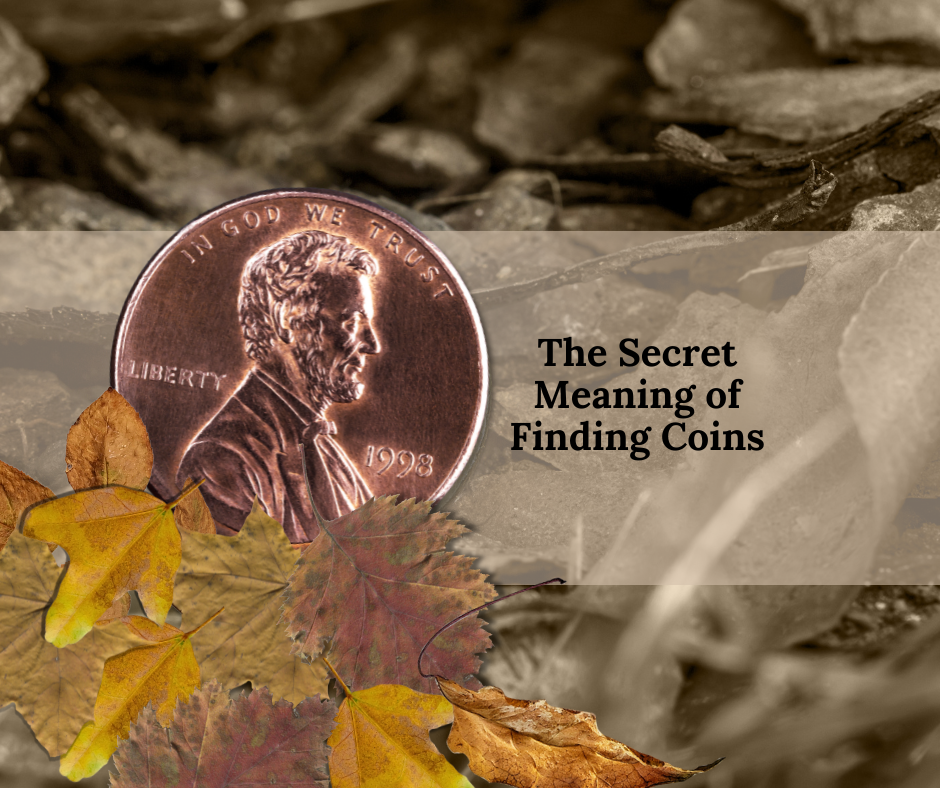 The Secret Meaning of Finding Coins — The Angel Writer