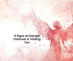 9 Signs Archangel Chamuel Is Visiting You — The Angel Writer