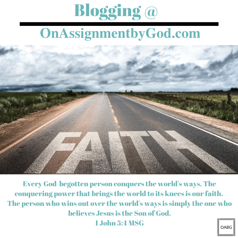 Faithfully Unfazed! — ON ASSIGNMENT BY GOD