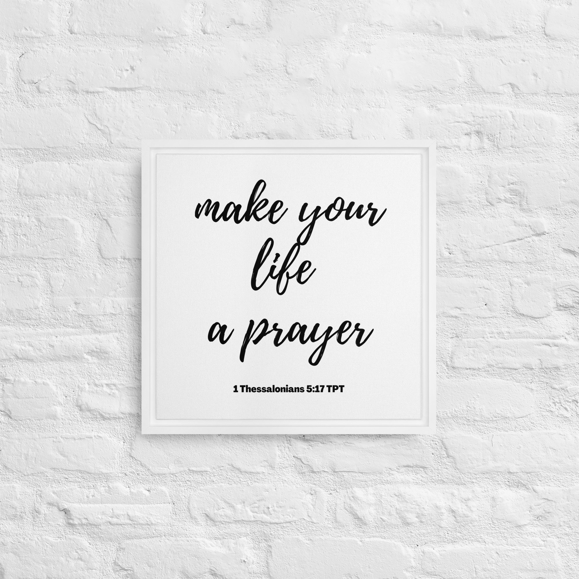 Make Your Life a Prayer Framed Canvas — Encouragement Ink