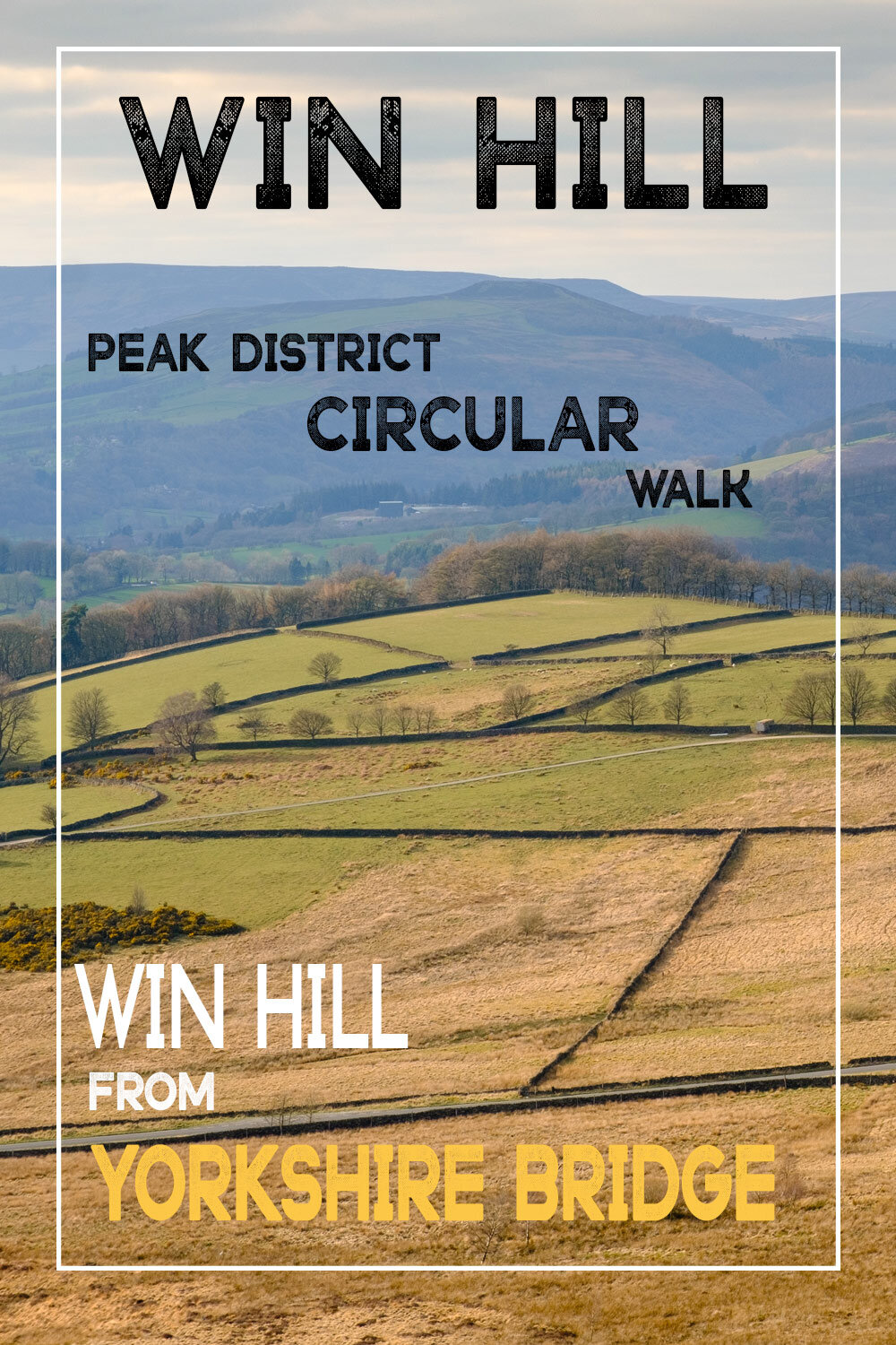 Win hill circular walk, peak district national park — IAN WORTH