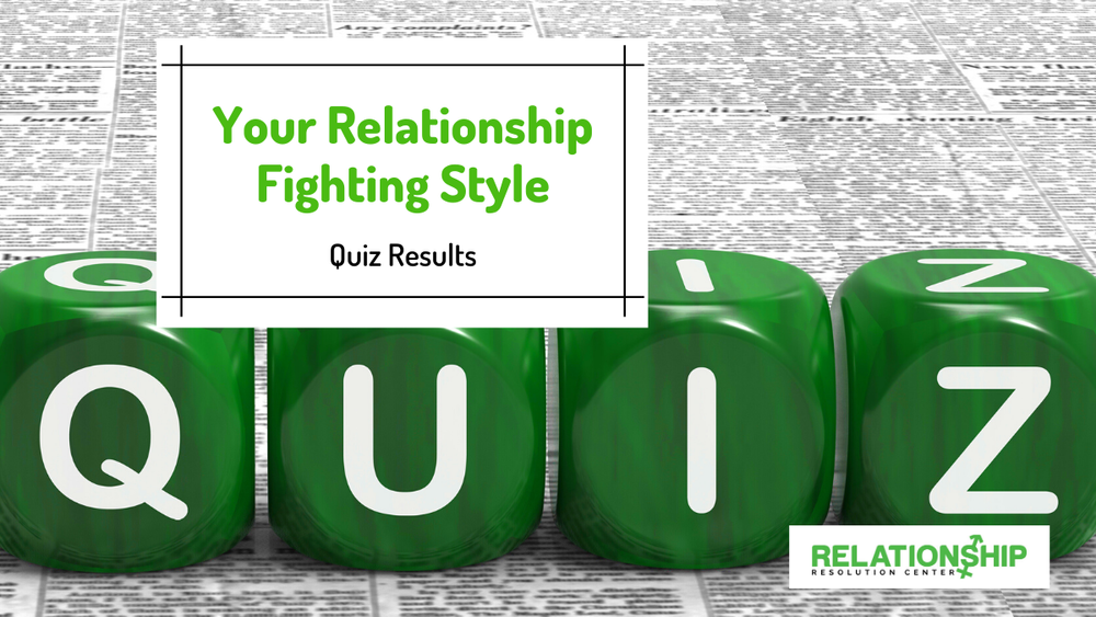 Your Relationship Fighting Style — Not Happy in My Marriage