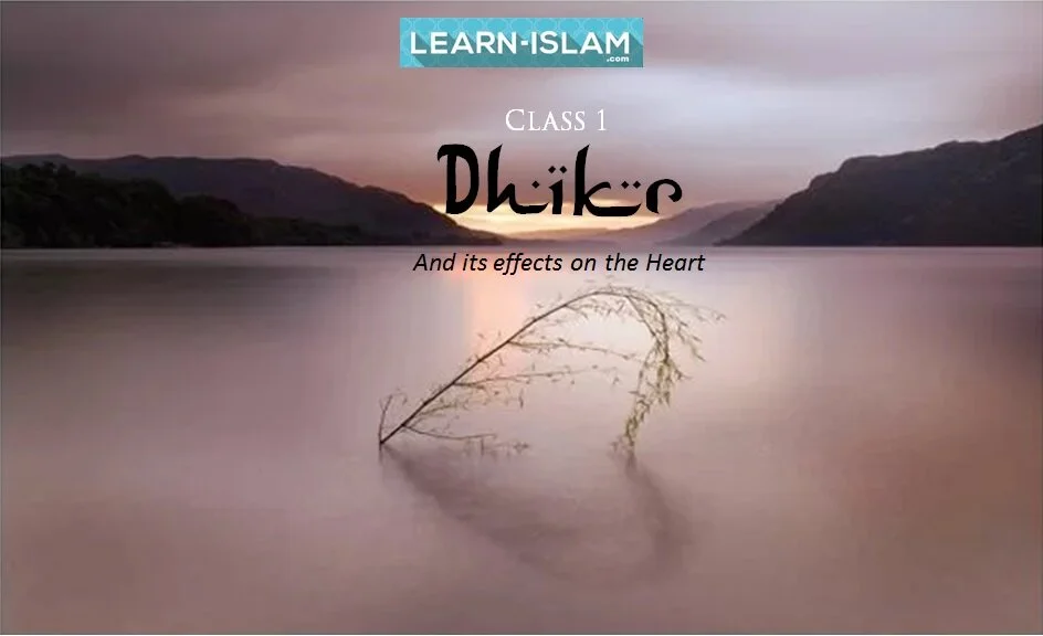 Dhikr, its effects on the hearts — LEARN ISLAM